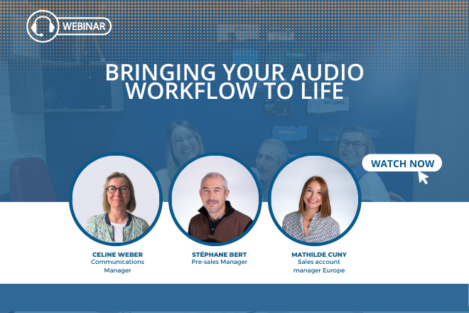 Webinar: Bringing Your Audio Workflow to life